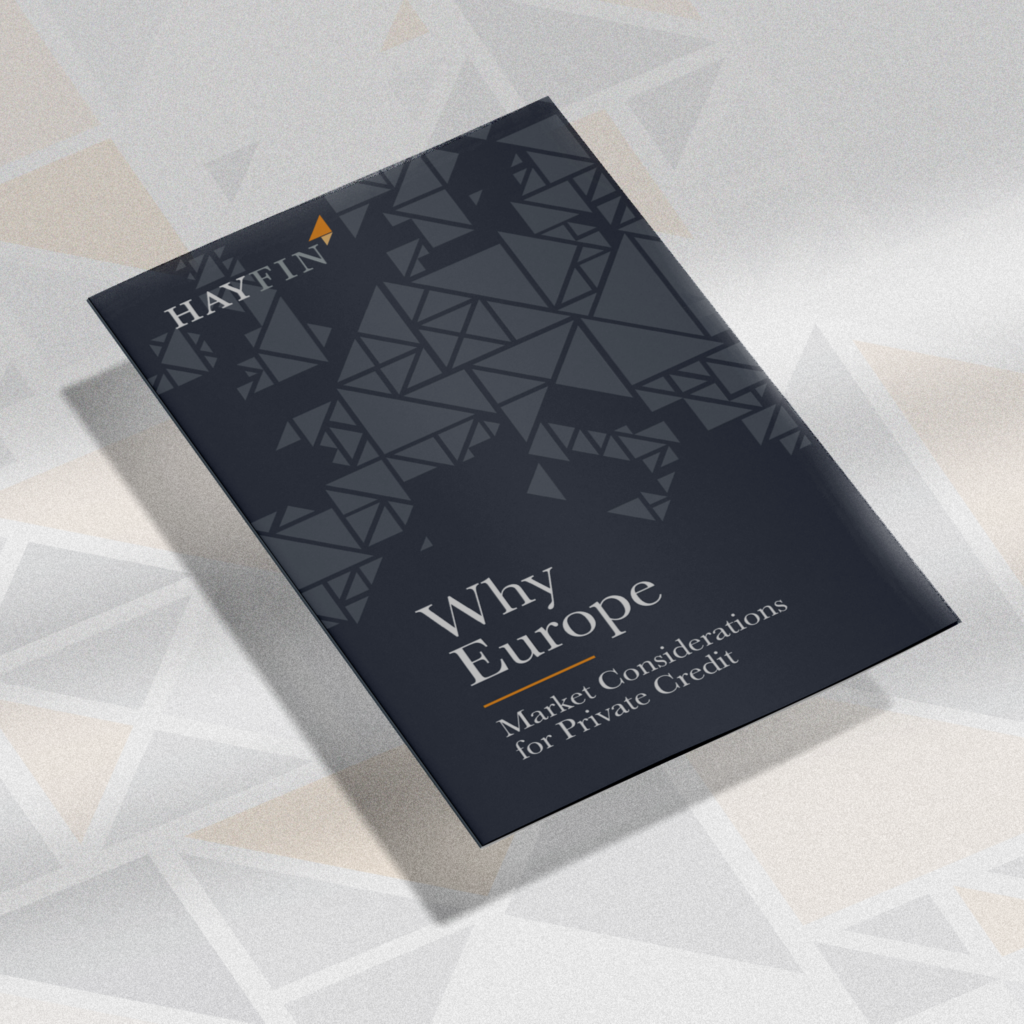 Why Europe? Market Considerations for Private Credit - Hayfin